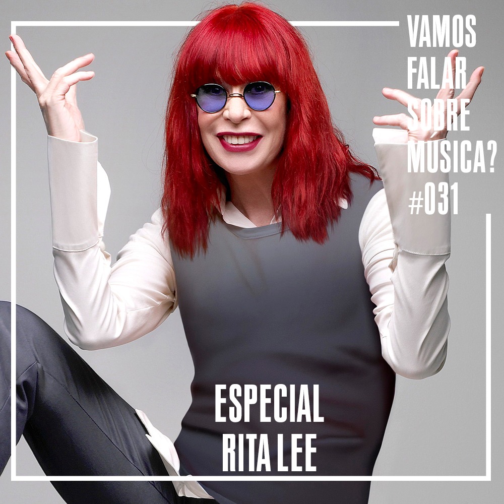 Vamos Falar Sobre Música? #031 - Especial Rita Lee - Música Instantânea